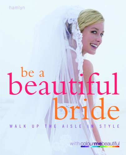 Be a Beautiful Bride: Veronique Henderson, Pat Henshaw: 9780600620266 ...