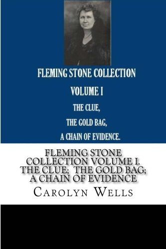 FLEMING STONE COLLECTION VOLUME I. The clue; The Gold Bag; A Chain of ...