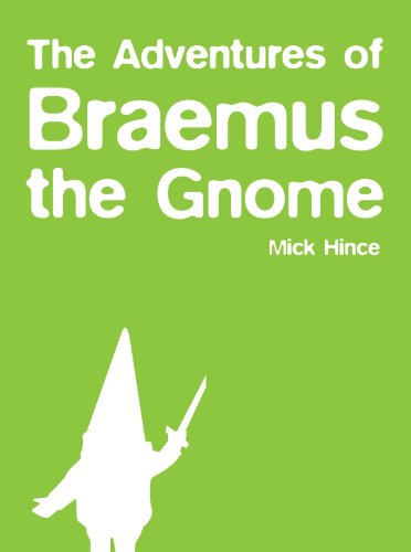The Adventures of Braemus the Gnome eBook : Hince, Mick, Hince, Michael ...