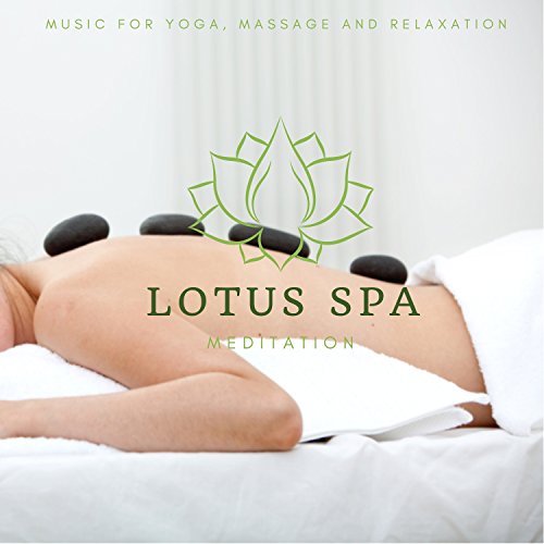 Spiele Lotus Spa Meditation (Music For Yoga, Massage And Relaxation ...