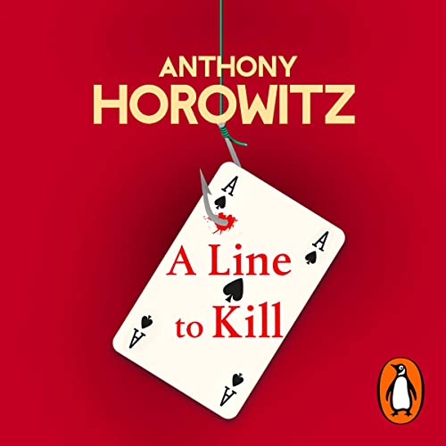 A Line to Kill: Hawthorne, Book 3 (Audio Download): Anthony Horowitz ...
