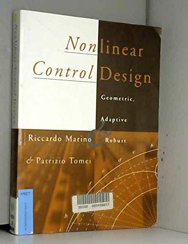 Nonlinear Control Design: Geometric, Adaptive and Robust: Marino ...