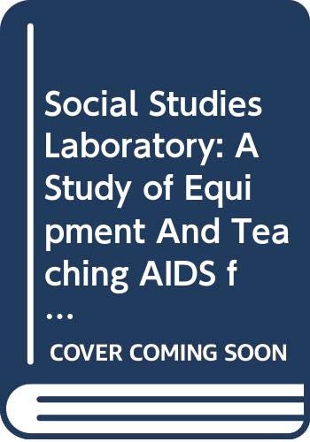 Social Studies Laboratory: A Study of Equipment And Teaching AIDS for ...