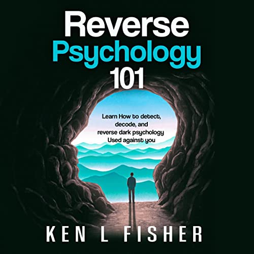 Amazon.com: Reverse Psychology 101: Learn How to Detect, Decode, and ...