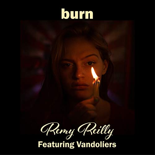 Play Burn by Remy Reilly feat. Vandoliers on Amazon Music