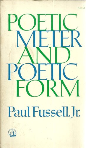 Poetic Meter and Poetic Form: Paul Fussell: 9780394306230: Amazon.com ...