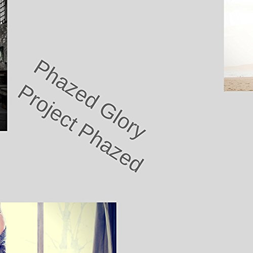 Play Project Phazed by Phazed Glory on Amazon Music