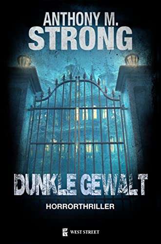 Dunkle Gewalt (John Decker 10) eBook : Strong, Anthony M., Waba ...