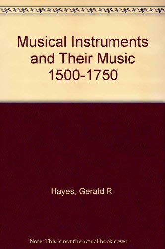 Buy Musical Instruments and Their Music 1500-1750 Book Online at Low ...