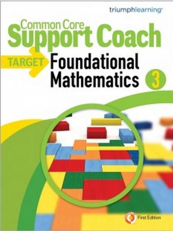 Common Core Support Coach, Target: Foundational Mathematics Grade 3 ...