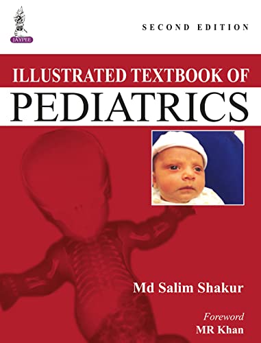 Illustrated Textbook of Pediatrics eBook : Shakur, Md Salim, 20141210 ...