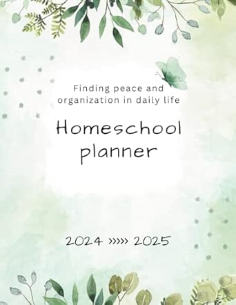 Homeschool Planner 2024-2025: Simple Dated Organizer, Ultimate Notebook ...