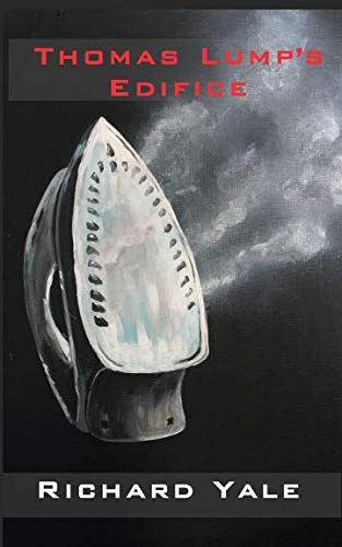 Thomas Lump's Edifice: US English Version: Yale, Richard: 9781983064975 ...