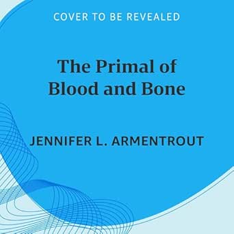 The Primal of Blood and Bone: Blood and Ash, Book 6 (Audio Download): Jennifer L. Armentrout ...