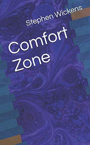 Comfort Zone: Wickens, Stephen Dean, Wickens, STEPHEN: 9781724108326 ...
