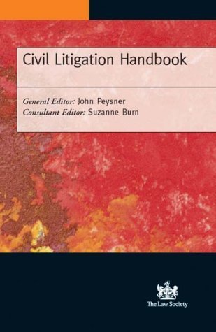 Civil Litigation Handbook: Peysner, John, Burn, Suzanne, Woolf, Lord ...