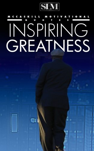 Inspiring Greatness: McCaskill Motivational Quotes: McCaskill, Sean L ...