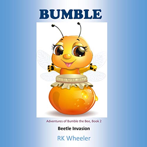 Amazon.com: Bumble: The Bee Who Couldn't Fly: The Adventures of Bumble ...