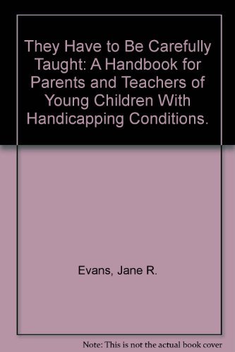 They Have to Be Carefully Taught: A Handbook for Parents and Teachers ...