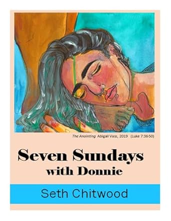 Amazon.com: Seven Sundays with Donnie eBook : Chitwood, Seth : Kindle Store