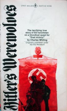 Hitler's werewolves: The story of the Nazi resistance movement, 1944 ...