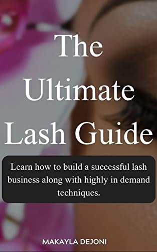 The ultimate Lash Guide-Beginners Guide to Pro Eyelash Extension ...
