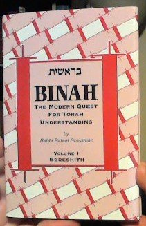 Binah: The Modern Quest for Torah Understanding, Vol. 1: Bereshith ...