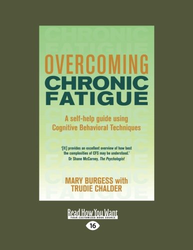 Overcoming Chronic Fatigue: A Self-Help Guide Using Cognitive ...