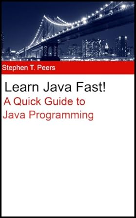 Learn Java Fast! A Quick Guide to Java Programming eBook : Peers ...