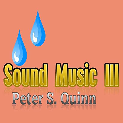Amazon.com: Sound Music III : Peter S. Quinn: Digital Music