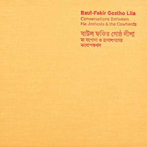 Play Baul-Fakir Gostho Lila - Conversations Between Ma Joshoda and the ...