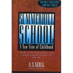 Summerhill School: A New View of Childhood: Neill, Alexander Sutherland ...