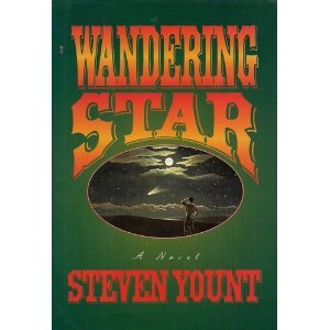 Wandering Star: Yount, Steve: 9780345383013: Amazon.com: Books