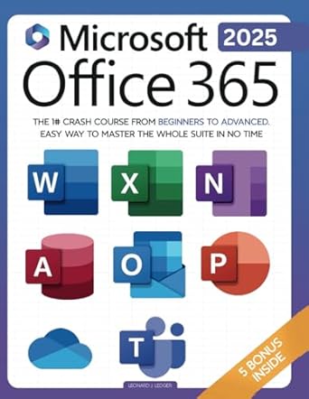 Microsoft Office 365 For Beginners: The 1# Crash Course From Beginners ...