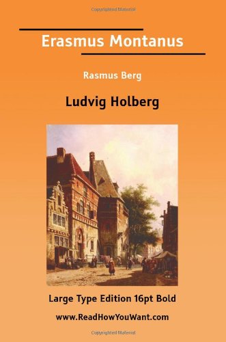 Amazon.com: Erasmus Montanus Rasmus Berg: 9781425072797: Holberg ...