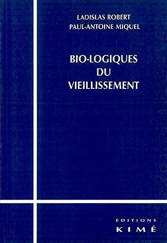 Bio-Logiques du Vieillissement: Miquel: 9782841743391: Amazon.com: Books