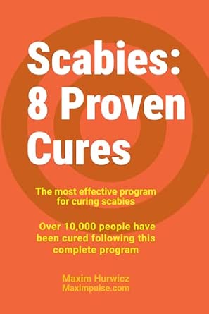 Scabies: 8 Proven Cures: The most effective treatment program for ...