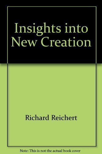Insights into New Creation: For parents and teachers using the New ...