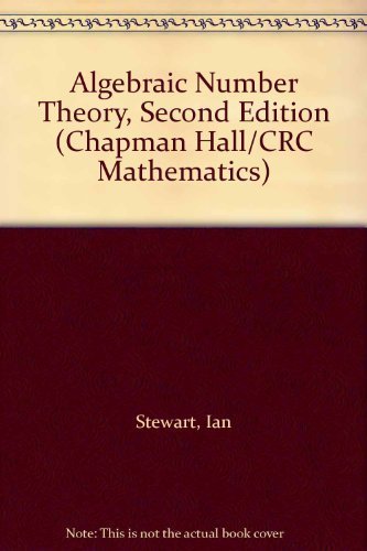 Algebraic Number Theory (CHAPMAN HALL/CRC MATHEMATICS SERIES): Stewart ...