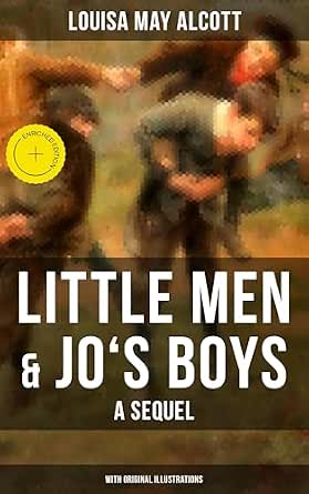 Little Men & Jo's Boys: A Sequel (With Original Illustrations ...