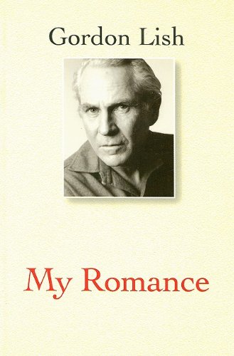My Romance: A Novel: Amazon.co.uk: Lish, Gordon: 9781560257981: Books