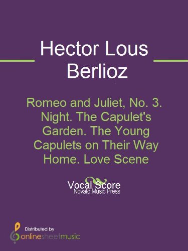 Romeo and Juliet, No. 3. Night. The Capulet's Garden. The Young ...
