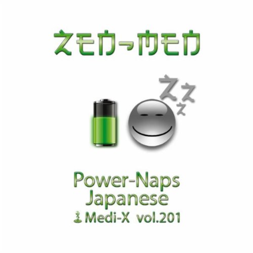 Amazon Music - ZEN-MENのPower-Naps Japanese Medi-X Vol. 201 - Amazon.co.jp