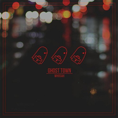 Amazon.com: Ghost Town : Whosah: Digital Music