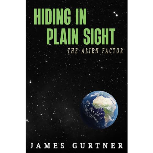 Amazon.com: Hiding In Plain Sight: The Alien Factor (Audible Audio ...