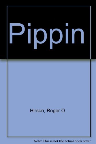 Pippin: Roger O. Hirson: 9780910482646: Amazon.com: Books