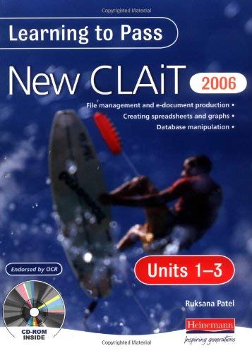 Learning to Pass the New CLAIT: Units 1-3: Compendium Level 1: Patel ...