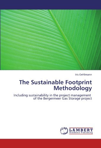 The Sustainable Footprint Methodology: Including sustainability in the project management of the ...
