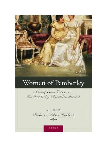 Women of Pemberley (Pemberley Chronicles): A Companion Volume to Jane ...