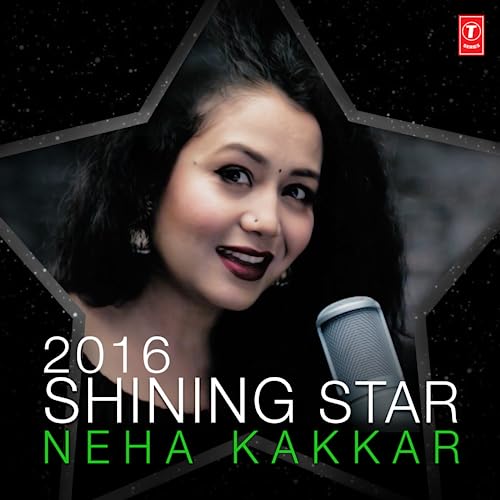 2016 Shining Star - Neha Kakkar von Neha Kakkar bei Amazon Music ...